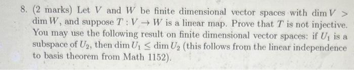 Solved 8. (2 marks) Let V and W be finite dimensional vector | Chegg.com