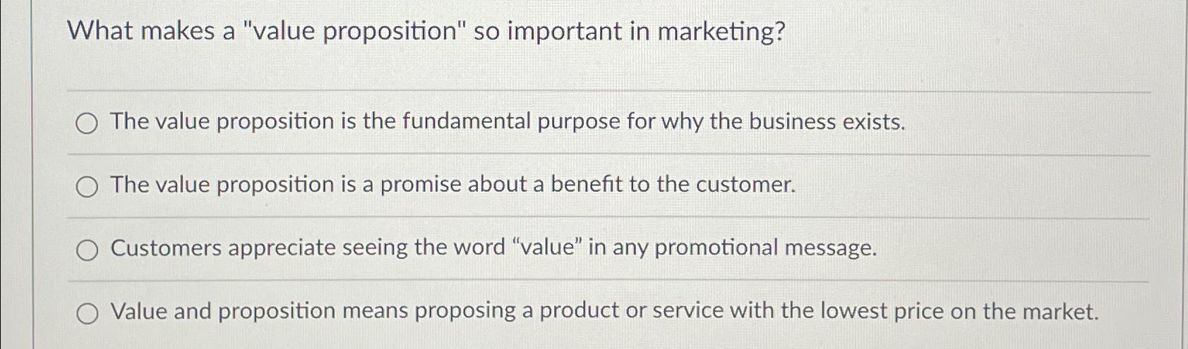 Solved What makes a "value proposition" so important in | Chegg.com
