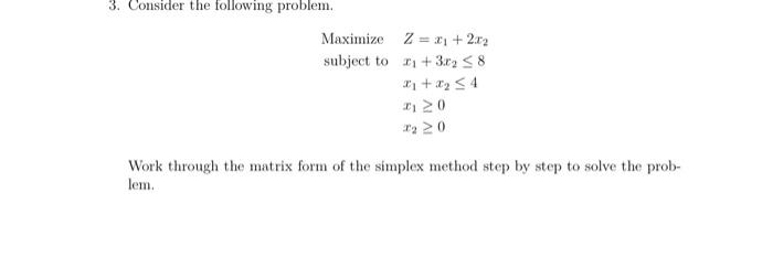Solved 3. Consider the following problem. Maximize subject | Chegg.com