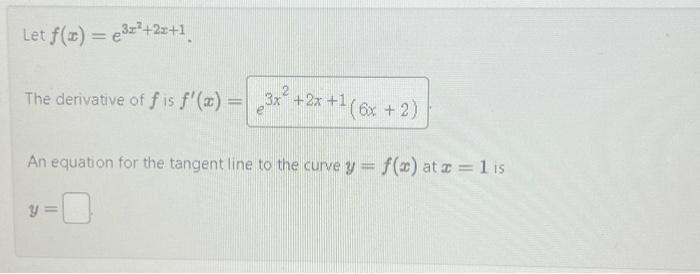 Solved Let f(x)=e3x2+2x+1 The derivative of f is | Chegg.com