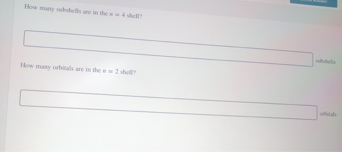Solved wer How many subshells are in the n = 4 shell? | Chegg.com