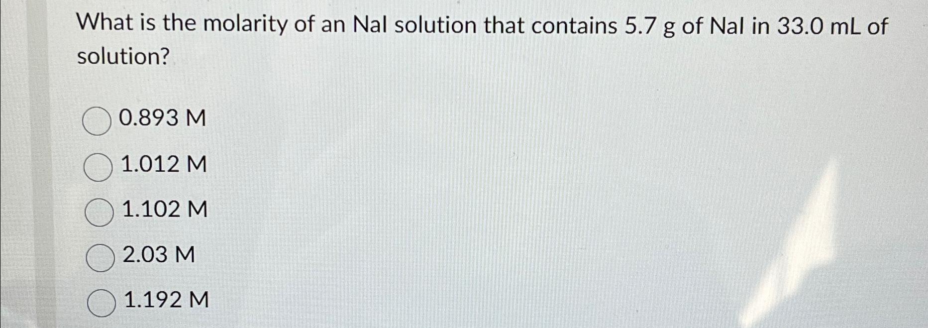 Solved What is the molarity of an Nal solution that contains | Chegg.com