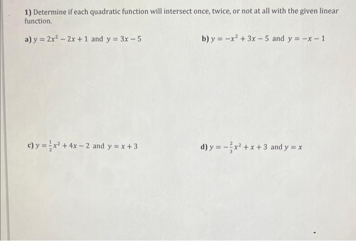Solved 1) Determine if each quadratic function will | Chegg.com