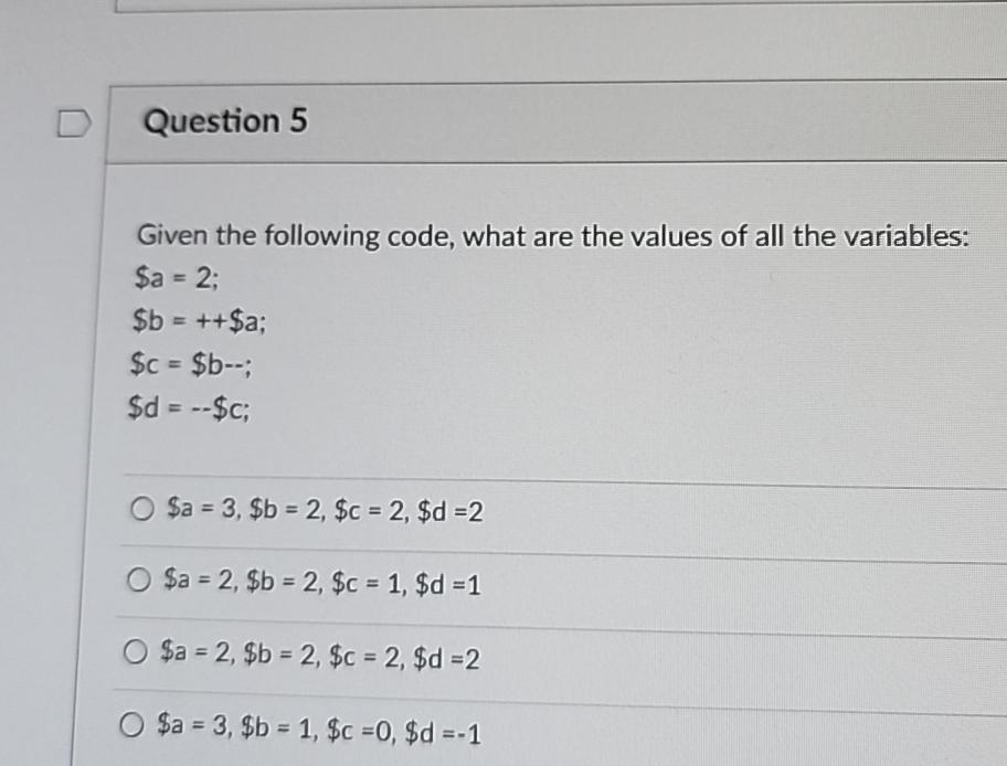 Solved Question 5Given the following code, what are the | Chegg.com