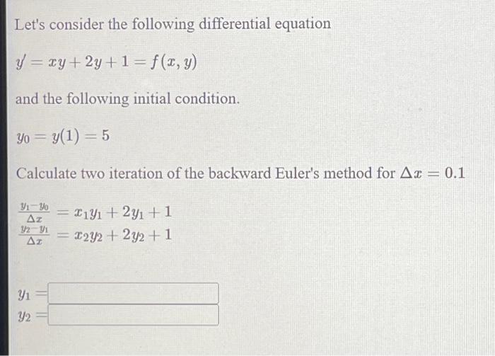 Solved Let's consider the following differential equation y | Chegg.com Solved Let's consider the following differential equation y | Chegg.com
