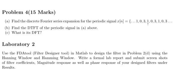 Solved Problem 4(15 ﻿Marks)(a) ﻿Find the discrete Fourier | Chegg.com
