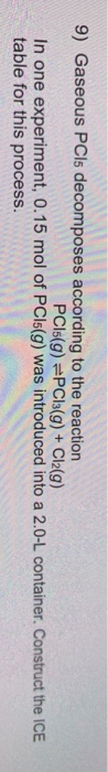 Solved 9) Gaseous PCls decomposes according to the reaction | Chegg.com