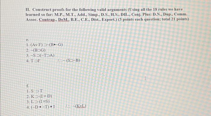 II. Construct proofs for the following valid | Chegg.com