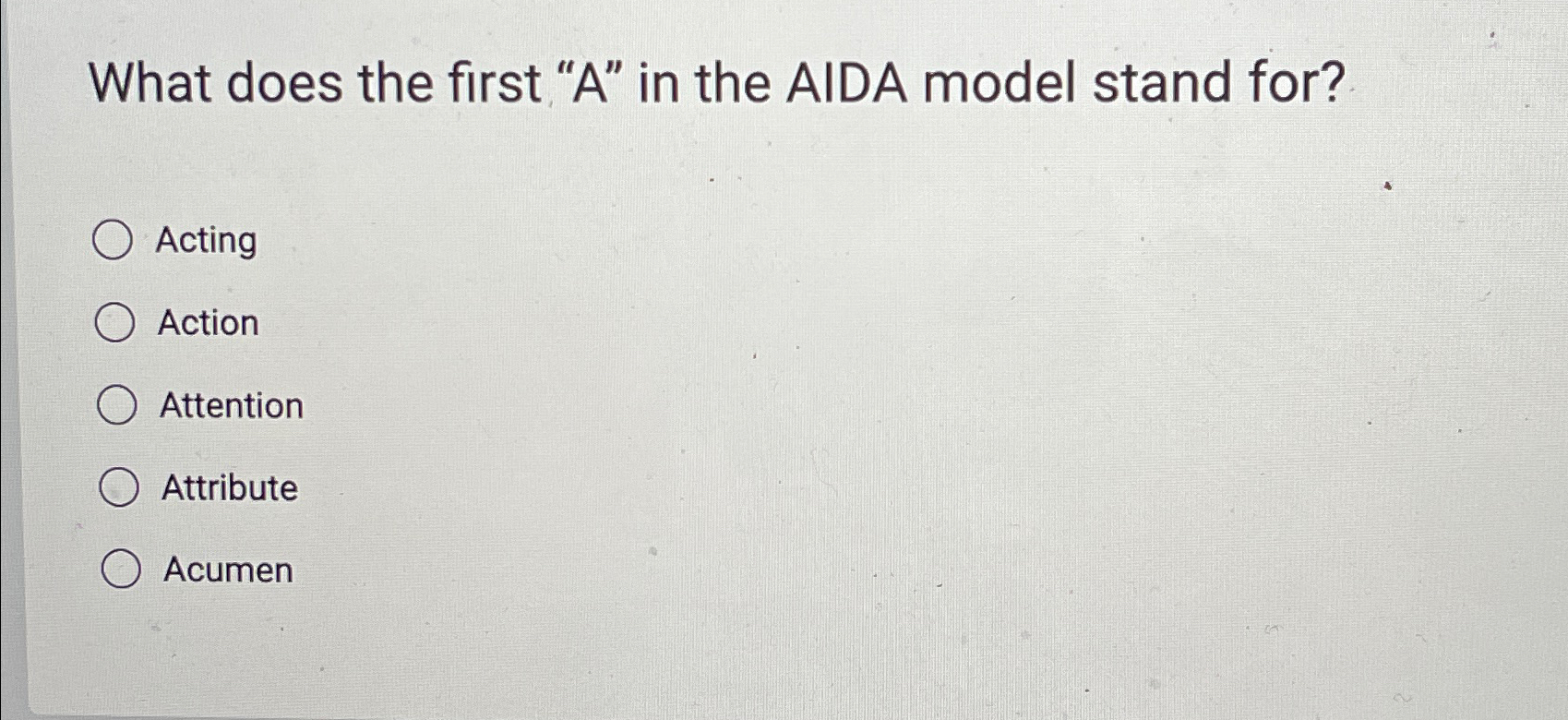 Solved What does the first " A " ﻿in the AIDA model stand | Chegg.com
