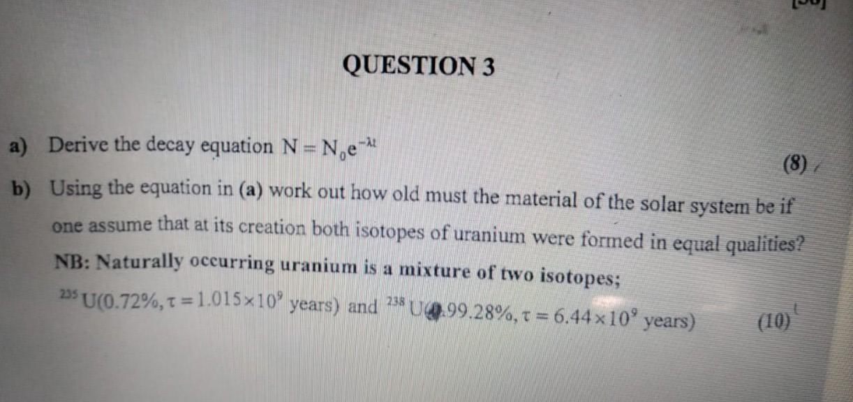 Solved a) Derive the decay equation N=N0e−λt (8) b) Using | Chegg.com