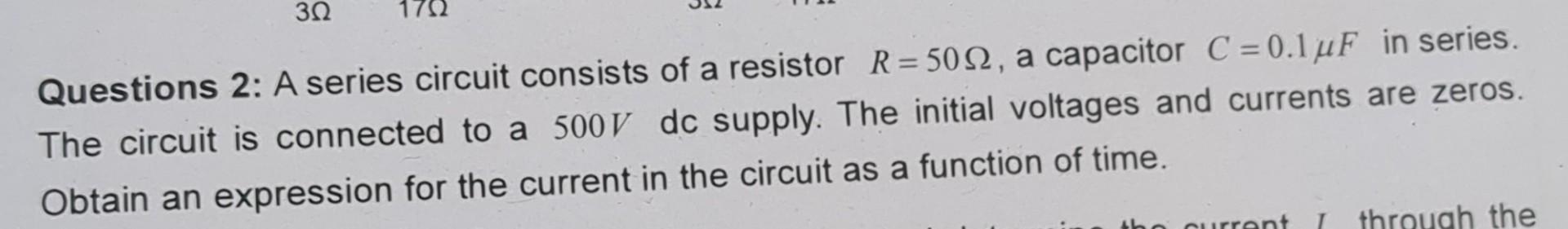 Solved Questions 2: A series circuit consists of a resistor | Chegg.com