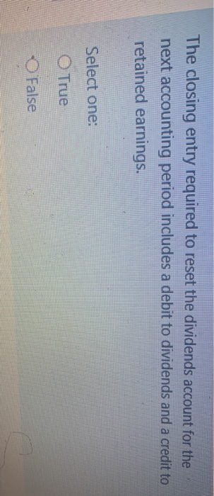 Solved The closing entry required to reset the dividends | Chegg.com