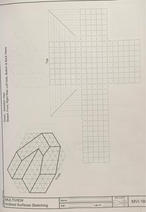 Solved Given: Isometric View Sketch: Front, Right Side, Left | Chegg.com