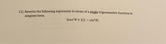 Solved 12) Rewrite the following expression in terms of a | Chegg.com