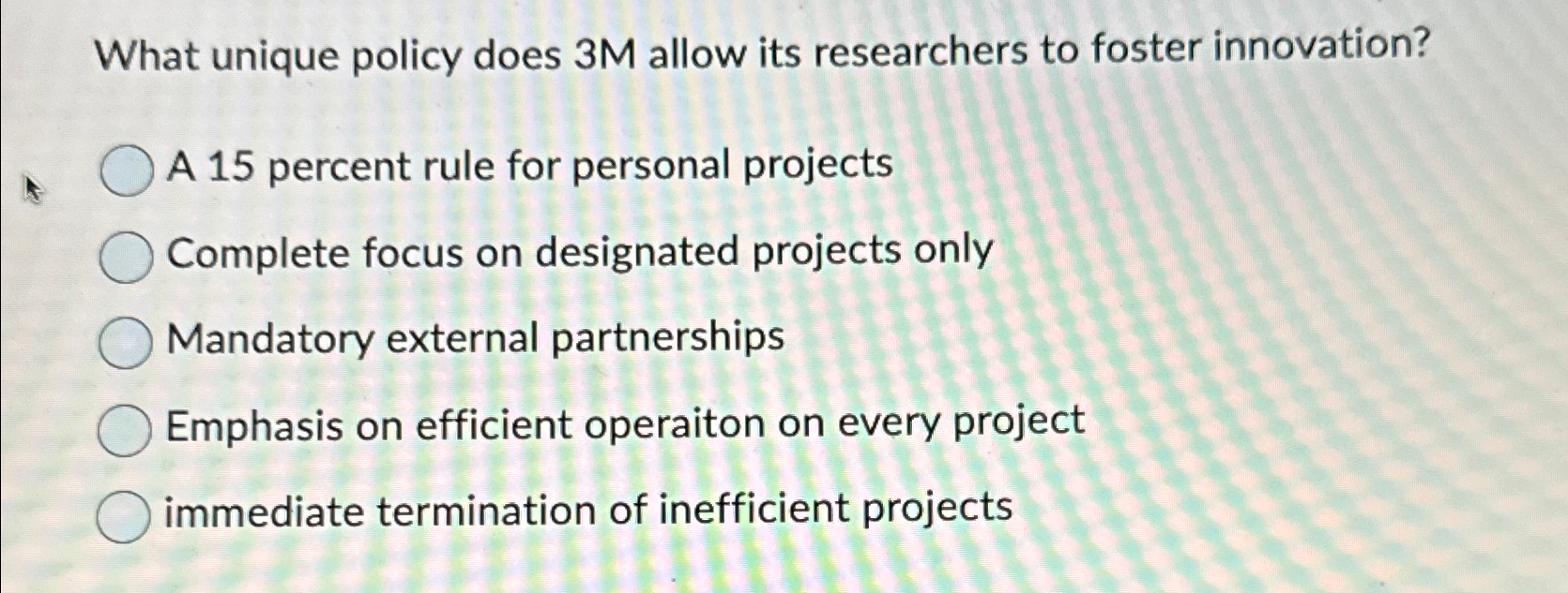 Solved What unique policy does 3M ﻿allow its researchers to | Chegg.com