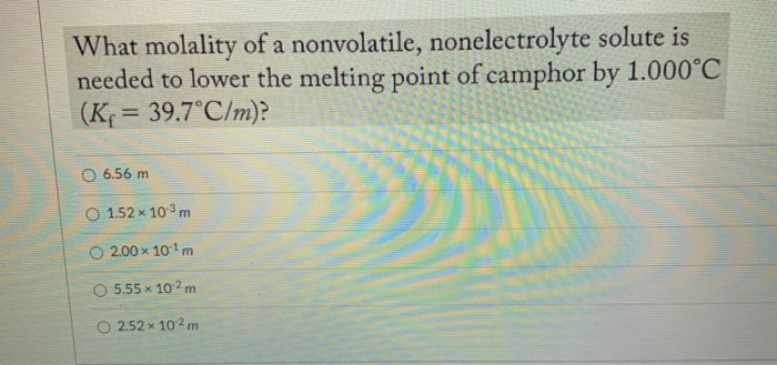 Solved What molality of a nonvolatile, nonelectrolyte solute | Chegg.com