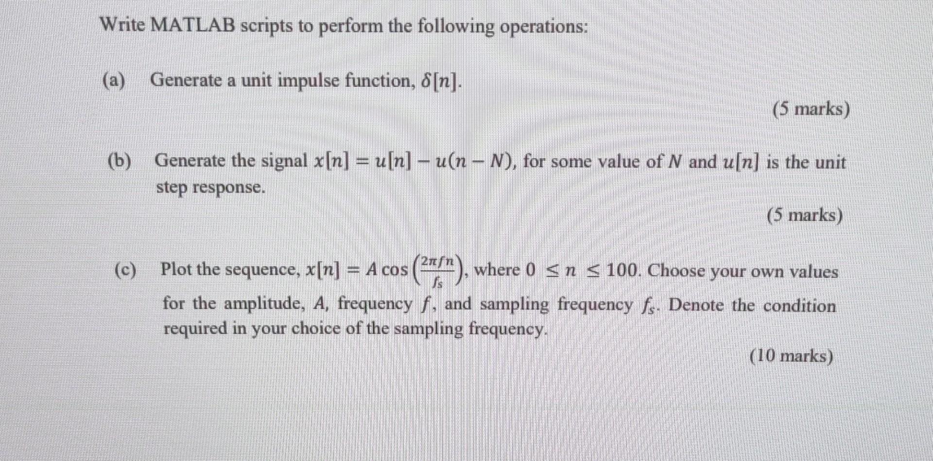 Solved (b) Generate the signal x[n]=u[n]−u(n−N), for some | Chegg.com
