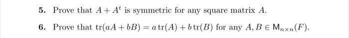 Solved 5. Prove that A+At is symmetric for any square matrix | Chegg.com