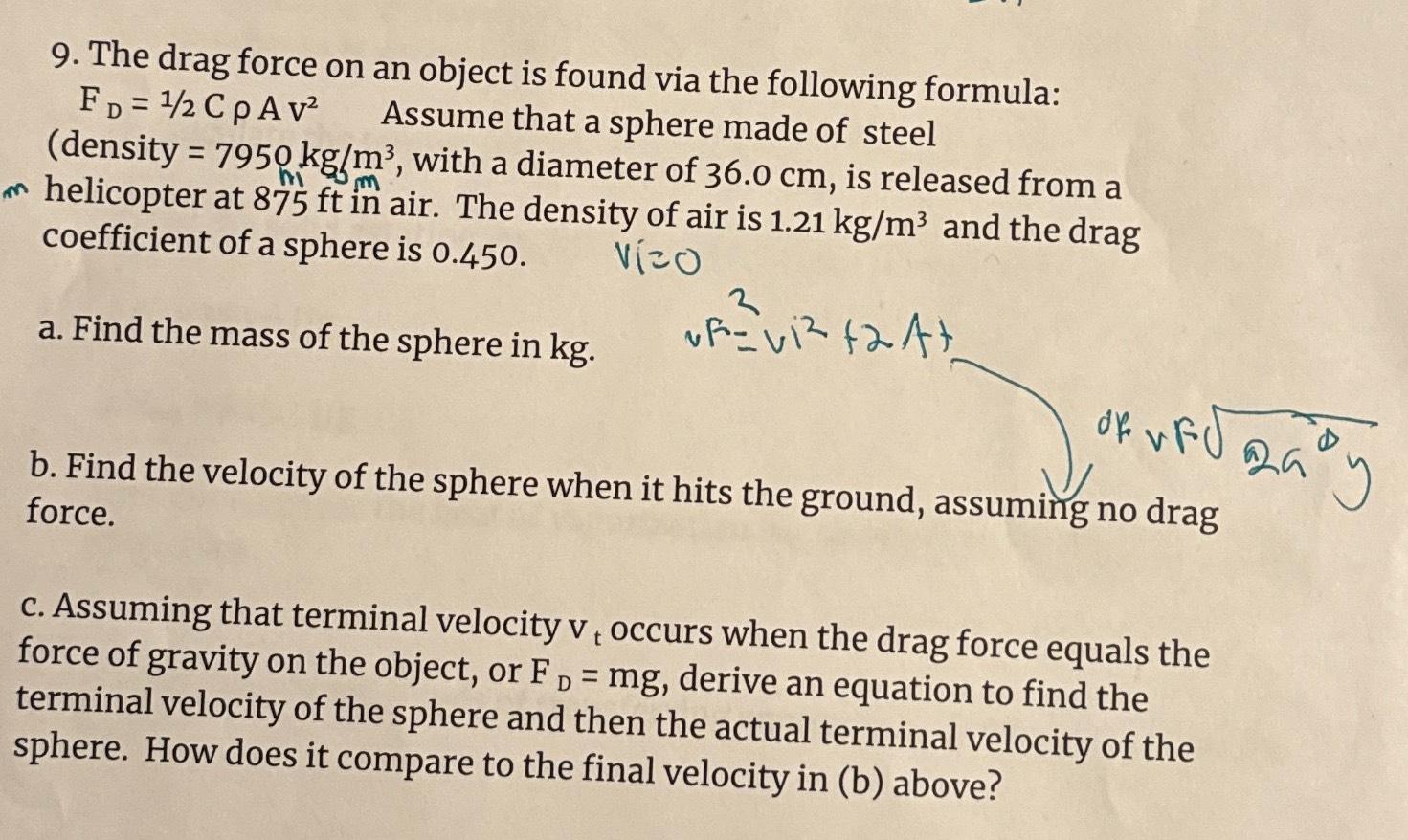 Solved The drag force on an object is found via the | Chegg.com