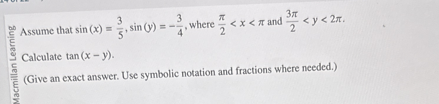 Solved Assume that sin(x)=35,sin(y)=-34, ﻿where | Chegg.com