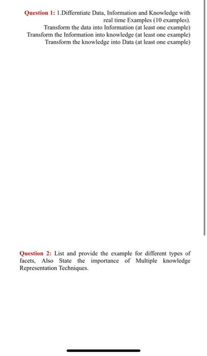 Solved Question 1: 1. Differntiate Data, Information and | Chegg.com