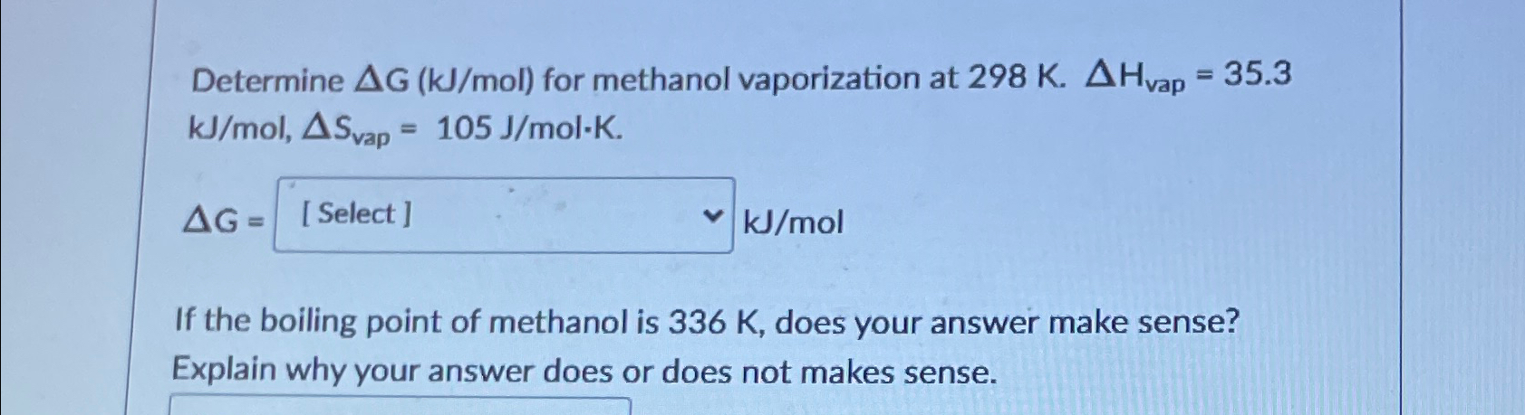 Solved Determine \\\\Delta G(k(J)/(m)ol) for methanol | Chegg.com