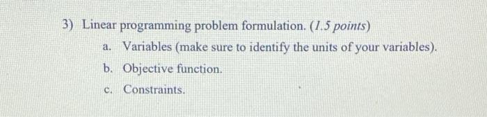 Solved 3) Linear programming problem formulation. (1.5 | Chegg.com
