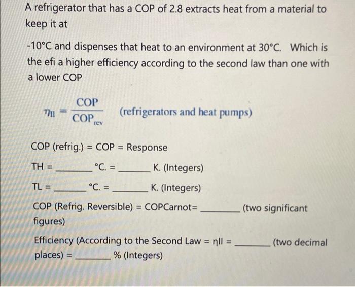 Solved A refrigerator that has a COP of 2.8 extracts heat | Chegg.com