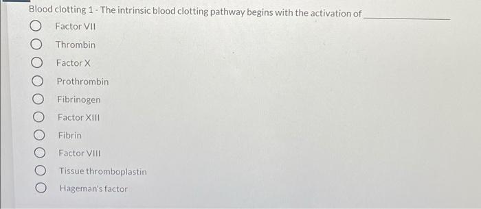 Solved Blood clotting 1 - The intrinsic blood clotting | Chegg.com