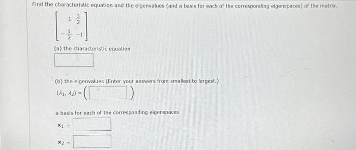 Solved Ind the characteristic equation and the eigenvalues | Chegg.com