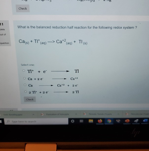 Solved Check 11 What is the balanced reduction half reaction | Chegg.com