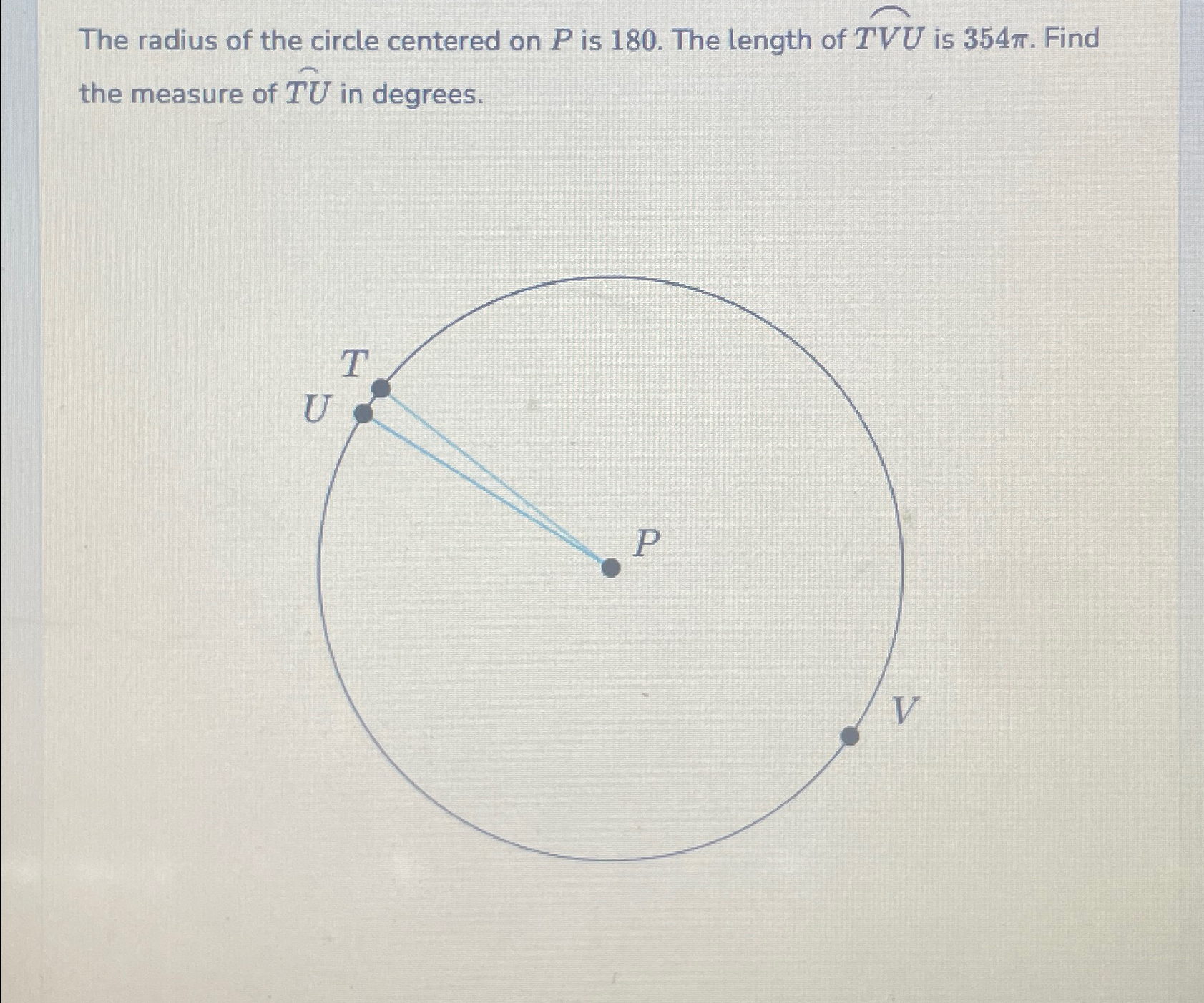 Solved The radius of the circle centered on P ﻿is 180 . ﻿The | Chegg.com