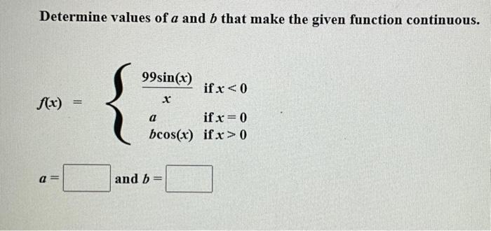 Solved Determine values of a and b that make the given | Chegg.com