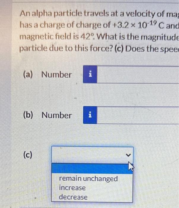 Solved An alpha particle travels at a velocity of magnitude | Chegg.com