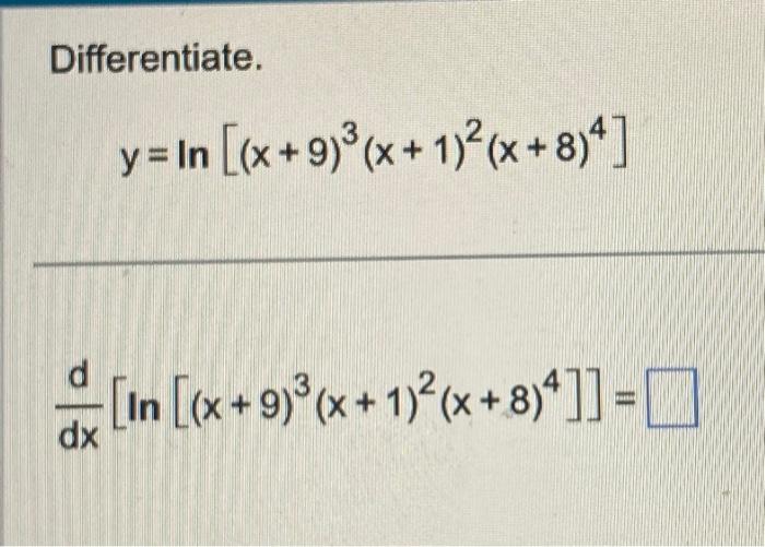 Differentiate. \\[ y=\\ln | Chegg.com