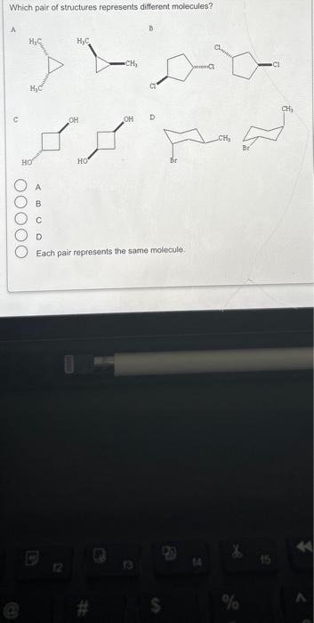 Solved Which pair of structures represents different | Chegg.com