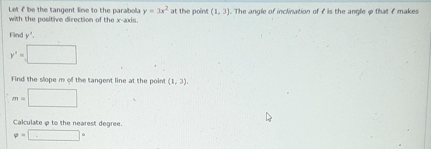 Solved Let ℓ be the tangent line to the parabola y=3x2 at | Chegg.com