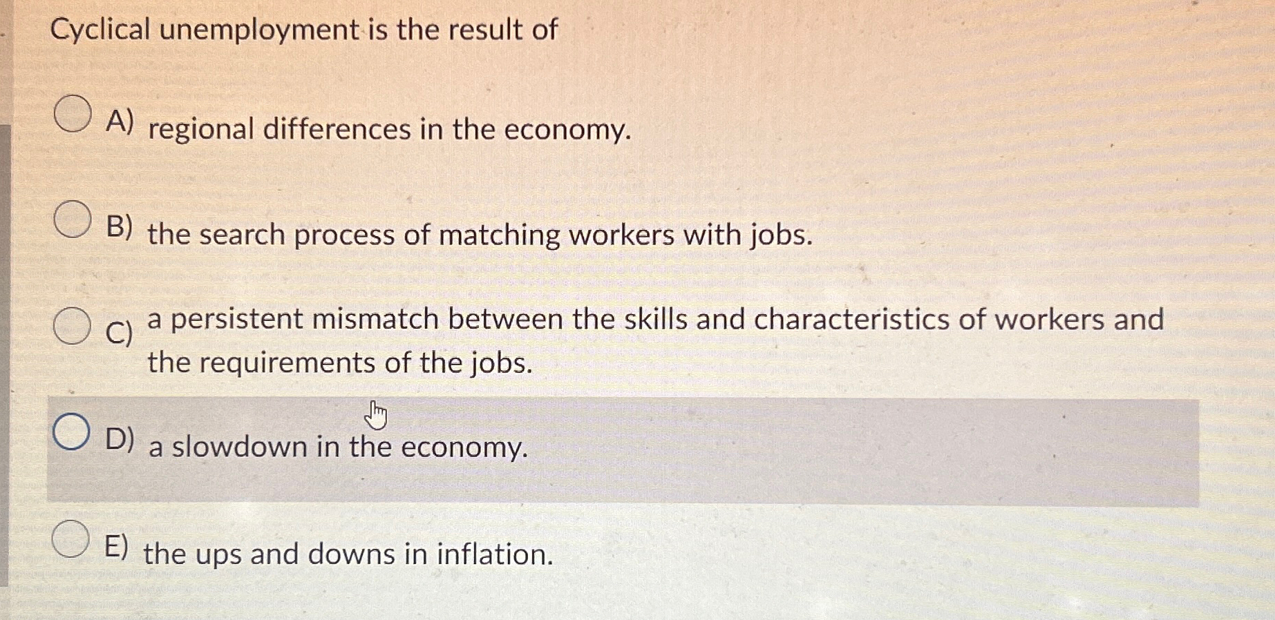 Solved Cyclical unemployment is the result ofA) ﻿regional | Chegg.com