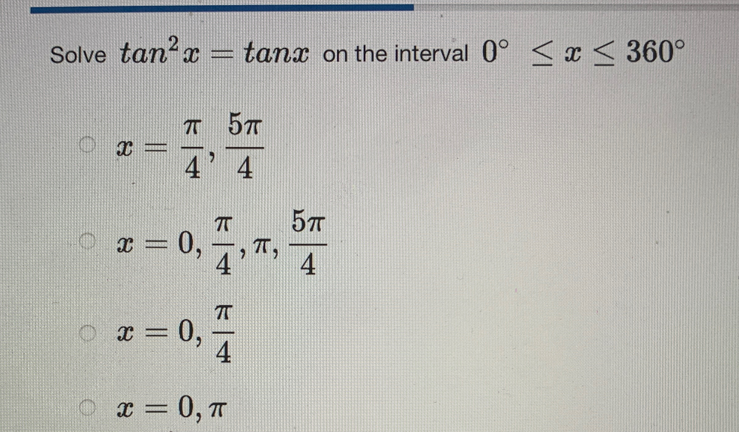 Solved Solve tan2x=tanx ﻿on the interval | Chegg.com