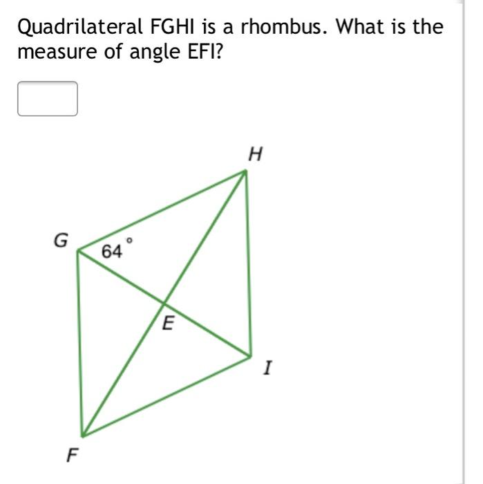 Solved Quadrilateral FGHI is a rhombus. What is the measure | Chegg.com