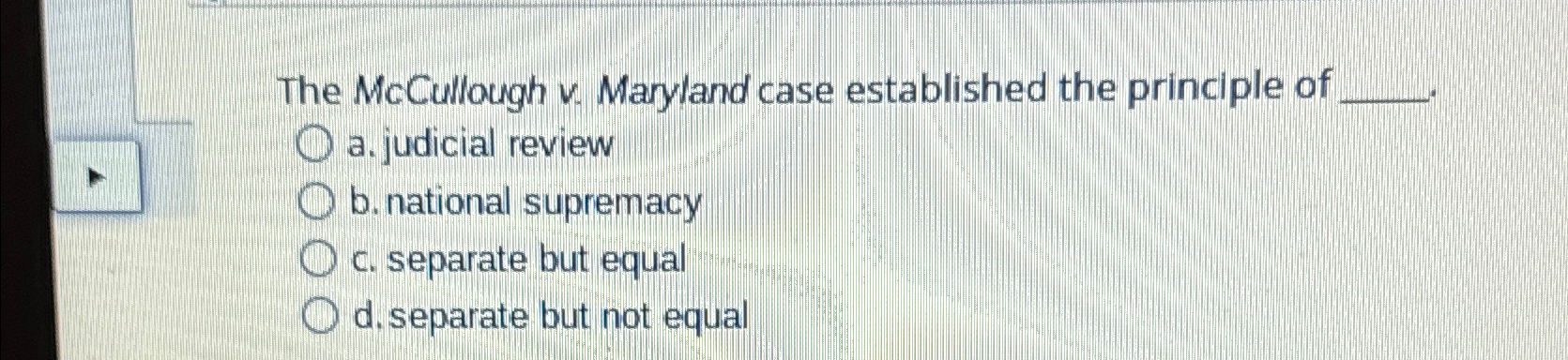 Solved The McCullough v. ﻿Maryland case established the | Chegg.com