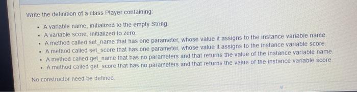 Write the definition of a class Player containing • A | Chegg.com