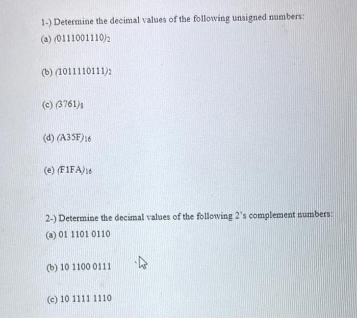 Solved 1-) Determine the decimal values of the following | Chegg.com