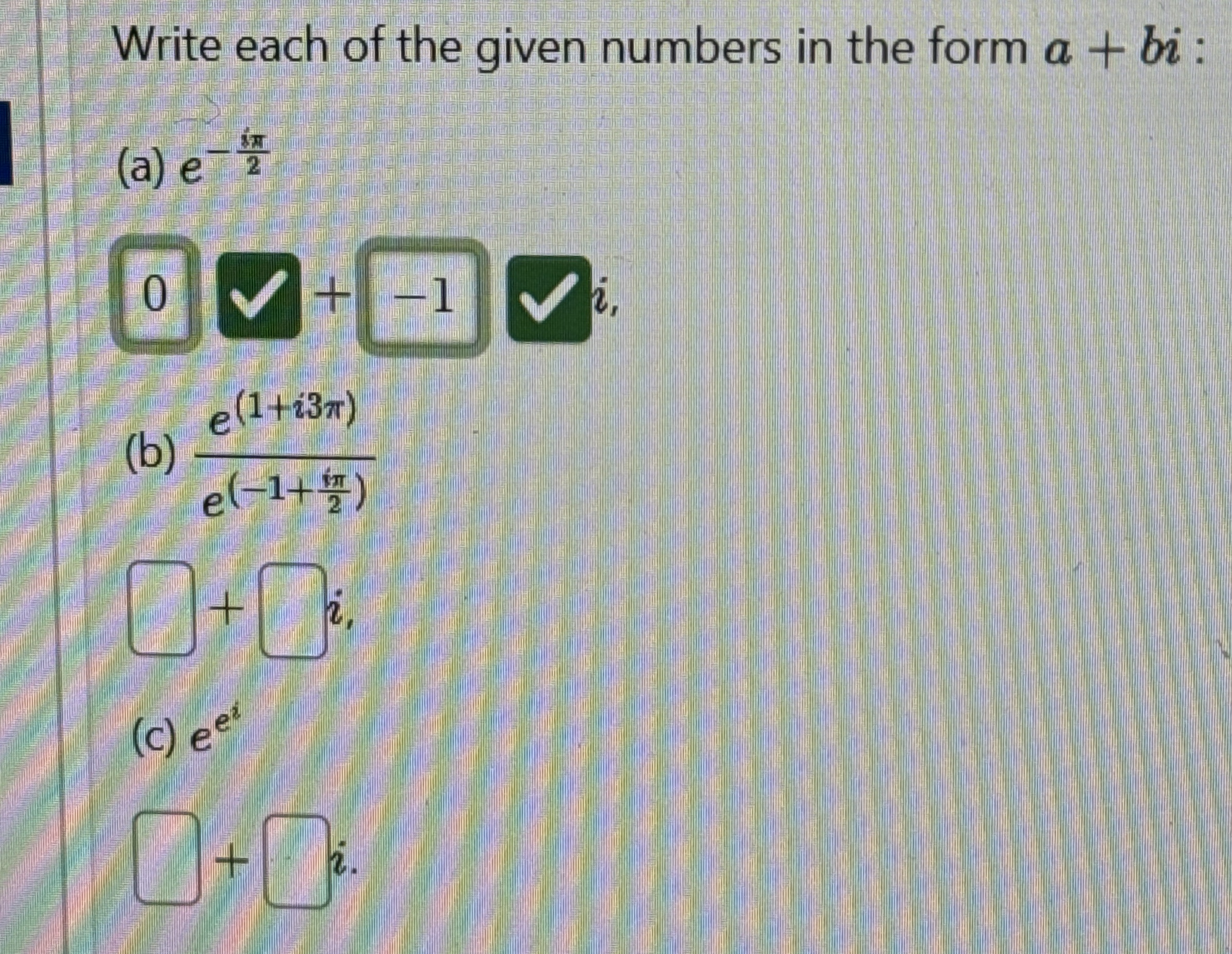 Solved Write each of the given numbers in the form a+bi | Chegg.com