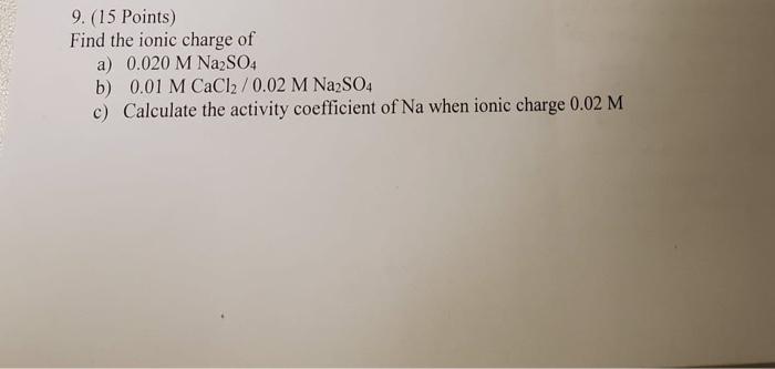 Solved 9. (15 Points) Find the ionic charge of a) | Chegg.com Solved 9. (15 Points) Find the ionic charge of a) | Chegg.com