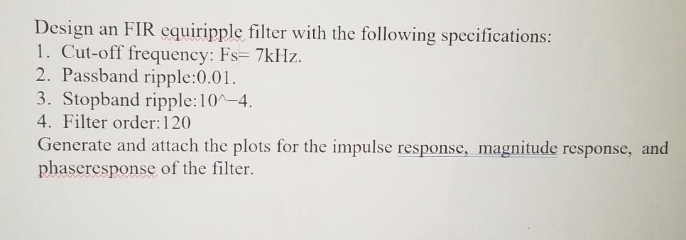 Solved Design an FIR equiripple filter with the following | Chegg.com