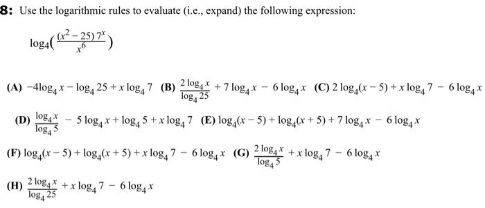Solved 8: Use the logarithmic rules to evaluate (i.e., | Chegg.com