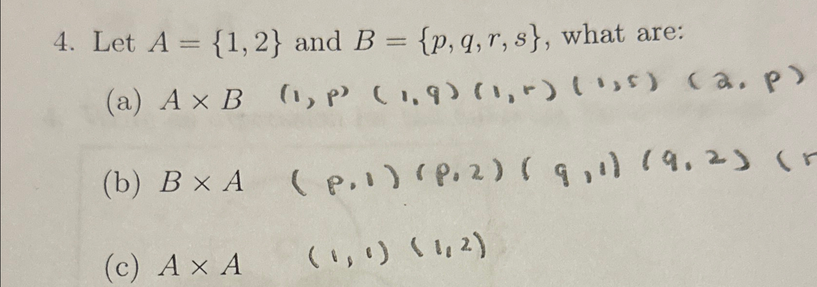 Solved Let A={1,2} ﻿and B={p,q,r,s}, ﻿what are:(a) A×B(b) ﻿B | Chegg.com