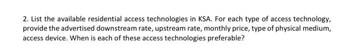 Solved 2. List the available residential access technologies | Chegg.com