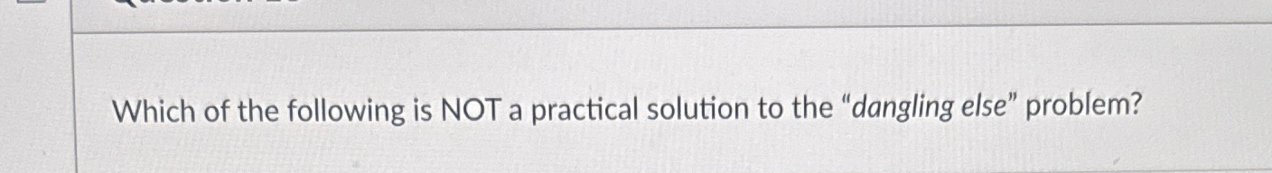 Solved Which of the following is NOT a practical solution to | Chegg.com